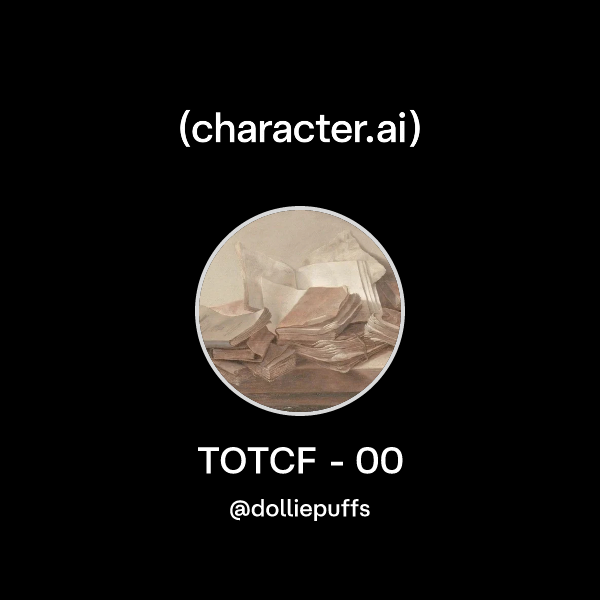 Chat with TOTCF - 00 | character.ai | AI Chat, Reimagined–Your Words ...