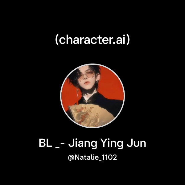 Chat with BL _- Jiang Ying Jun | character.ai | Personalized AI for ...