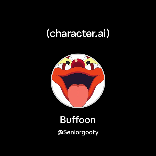 Chat with Buffoon | character.ai | AI Chat, Reimagined–Your Words. Your ...