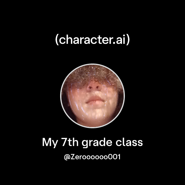 Chat with My 7th grade class | character.ai | Personalized AI for every ...
