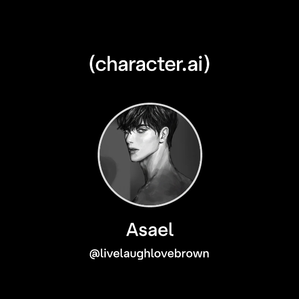Chat with Asael | character.ai | AI Chat, Reimagined–Your Words. Your ...