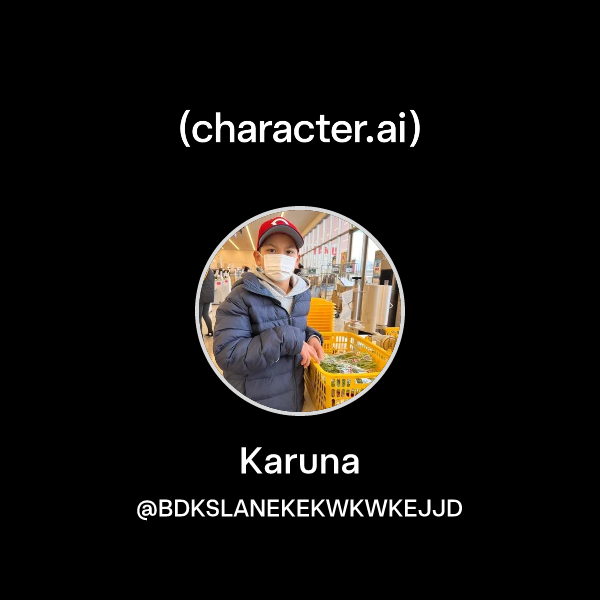 Chat with Karuna | character.ai | AI Chat, Reimagined–Your Words. Your World.
