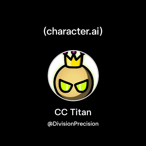 Chat with CC Titan | character.ai | Personalized AI for every moment of ...