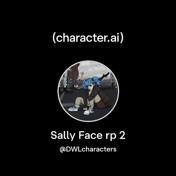 Chat with Sally Face rp 2 | character.ai | AI Chat, Reimagined–Your ...
