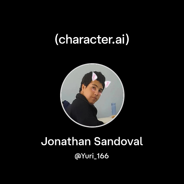 Chat with Jonathan Sandoval | character.ai | Personalized AI for every moment of your day