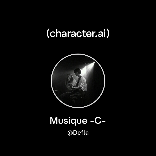 Chat with Musique -C- | character.ai | AI Chat, Reimagined–Your Words ...