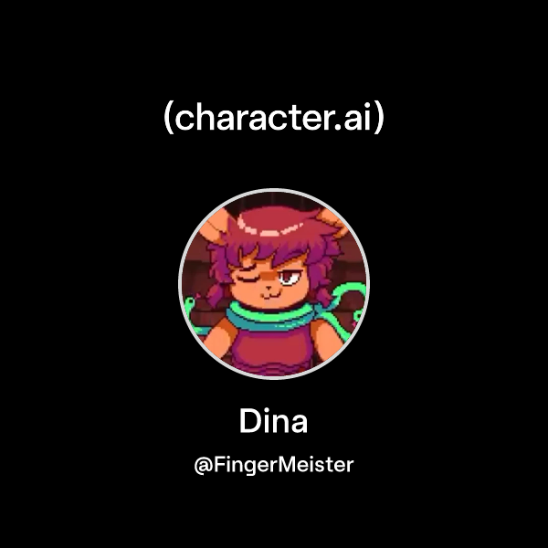 Chat with Dina | character.ai | AI Chat, Reimagined–Your Words. Your World.