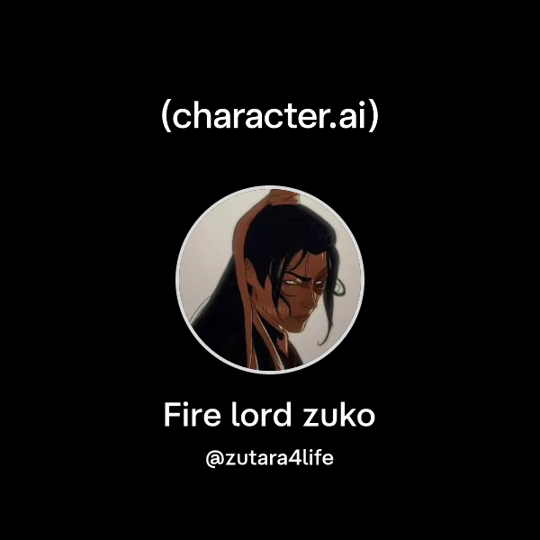 Chat with Fire lord zuko | character.ai | AI Chat, Reimagined–Your ...