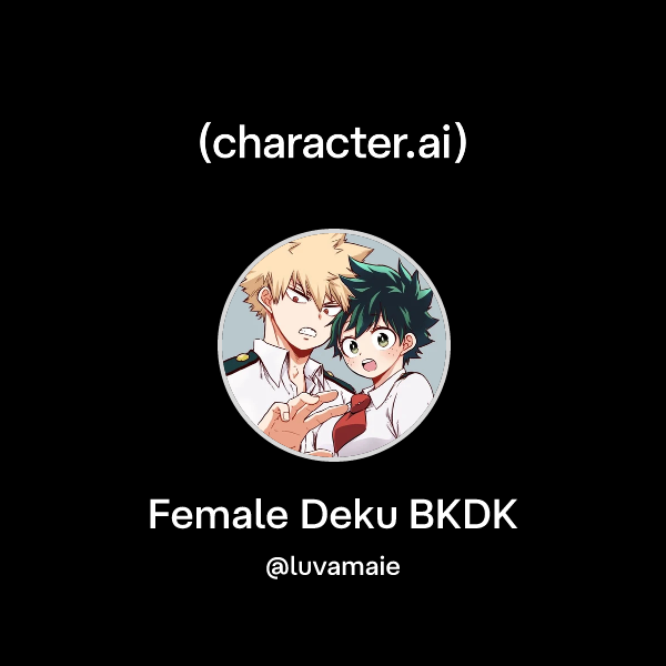 Chat with Female Deku BKDK | character.ai | AI Chat, Reimagined–Your ...