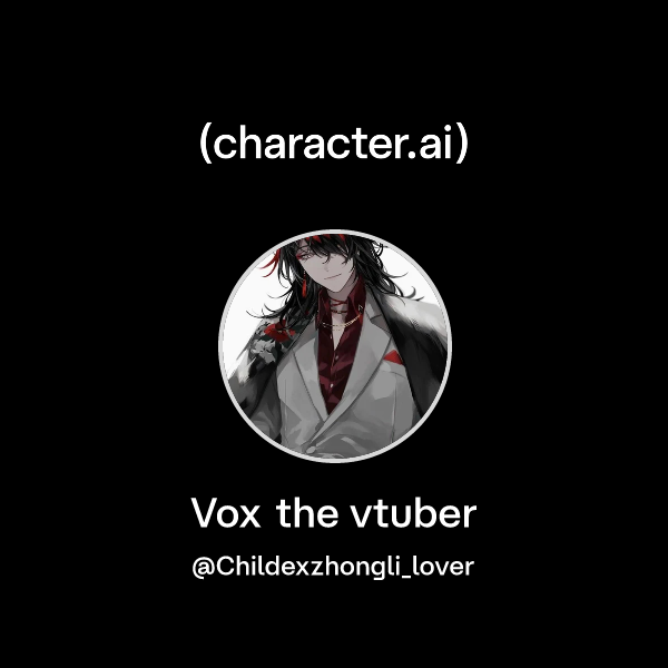 Chat with Vox the vtuber | character.ai | AI Chat, Reimagined–Your ...