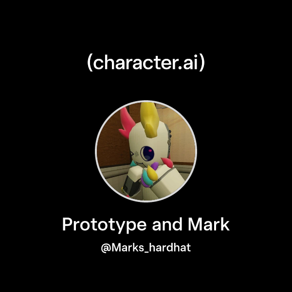 Chat with Prototype and Mark | character.ai | Personalized AI for every ...