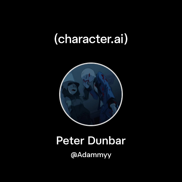 Chat with Peter Dunbar | character.ai | AI Chat, Reimagined–Your Words ...