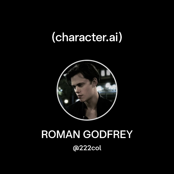 Chat with ROMAN GODFREY | character.ai | AI Chat, Reimagined–Your Words ...