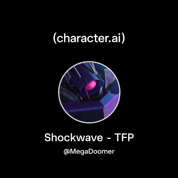 Chat with Shockwave - TFP | character.ai | AI Chat, Reimagined–Your ...