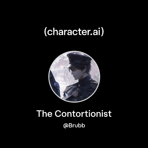 Chat with The Contortionist | character.ai | Personalized AI for every ...