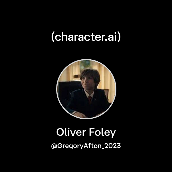 Chat with Oliver Foley | character.ai | Personalized AI for every ...