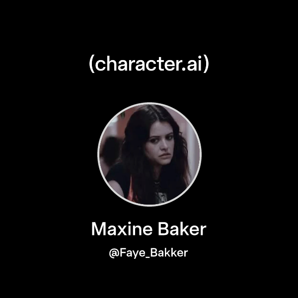 Chat with Maxine Baker | character.ai | AI Chat, Reimagined–Your Words ...