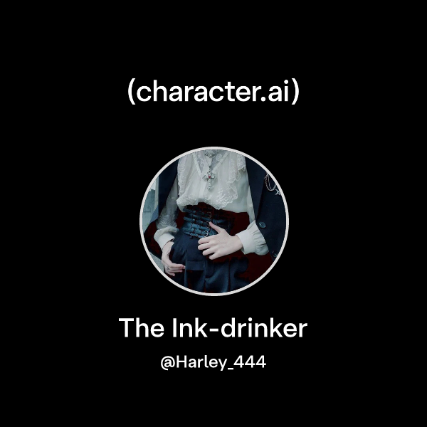 Chat with The Ink-drinker | character.ai | Personalized AI for every ...