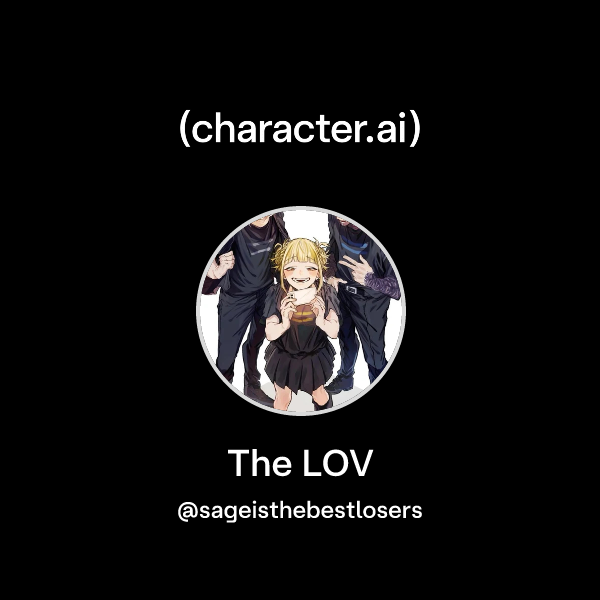 Chat with The LOV | character.ai | AI Chat, Reimagined–Your Words. Your ...
