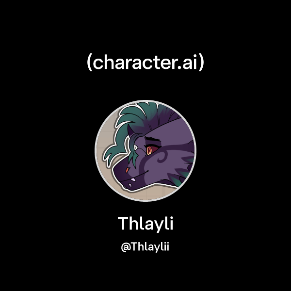 Chat with Thlayli | character.ai | Personalized AI for every moment of ...