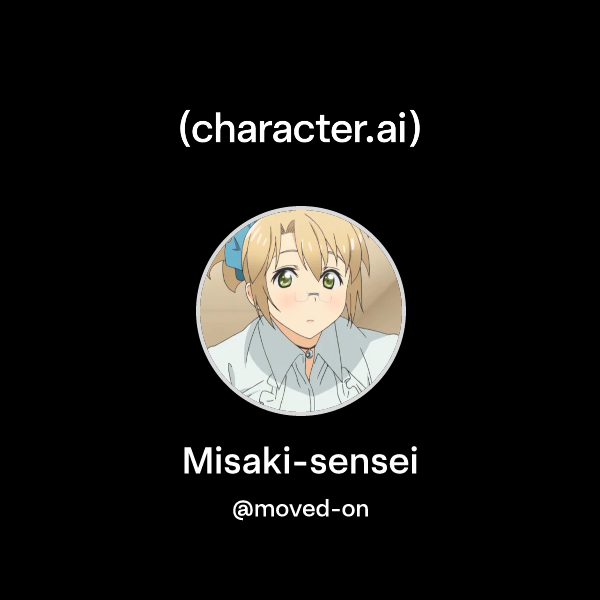 Chat with Misaki-sensei | character.ai | AI Chat, Reimagined–Your Words. Your World.