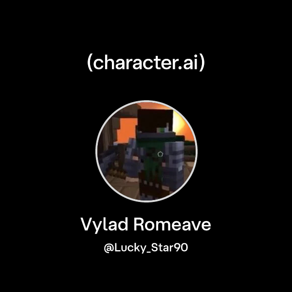 Chat with Vylad Romeave | character.ai | Personalized AI for every ...