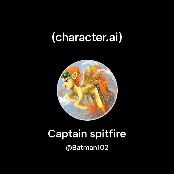 Chat with Captain spitfire | character.ai | Personalized AI for every ...