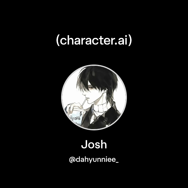 Chat with Josh | character.ai | AI Chat, Reimagined–Your Words. Your World.