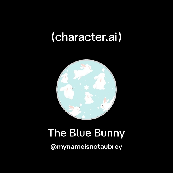Chat with The Blue Bunny | character.ai | Personalized AI for every ...