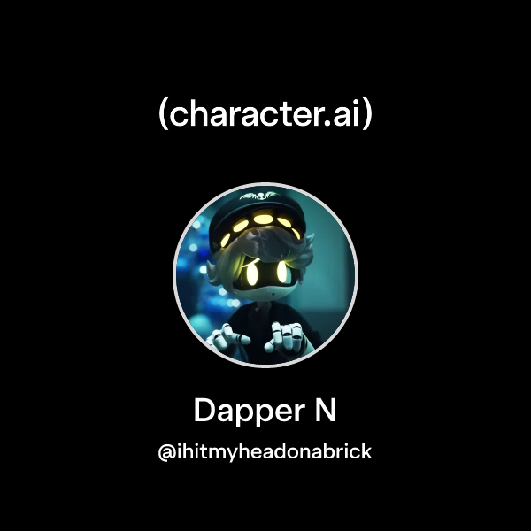 Chat with Dapper N | character.ai | AI Chat, Reimagined–Your Words ...