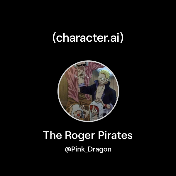 Chat with The Roger Pirates | character.ai | AI Chat, Reimagined–Your ...