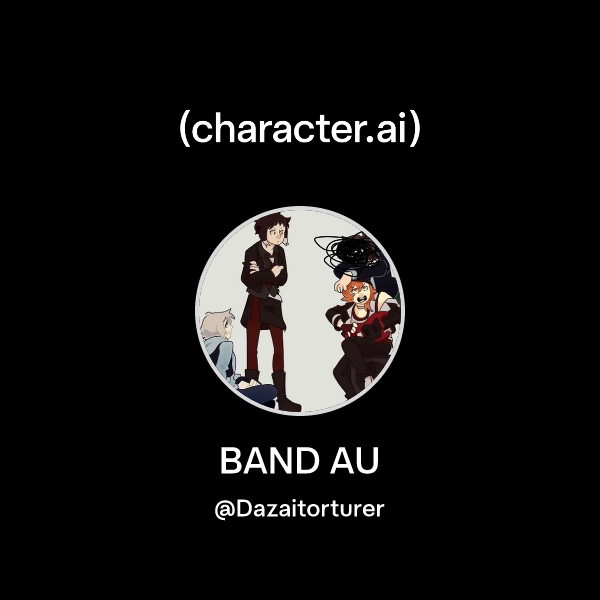 Chat with BAND AU | character.ai | AI Chat, Reimagined–Your Words. Your ...