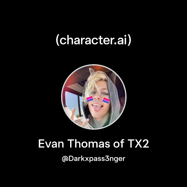 Chat with Evan Thomas of TX2 | character.ai | Personalized AI for every moment of your day