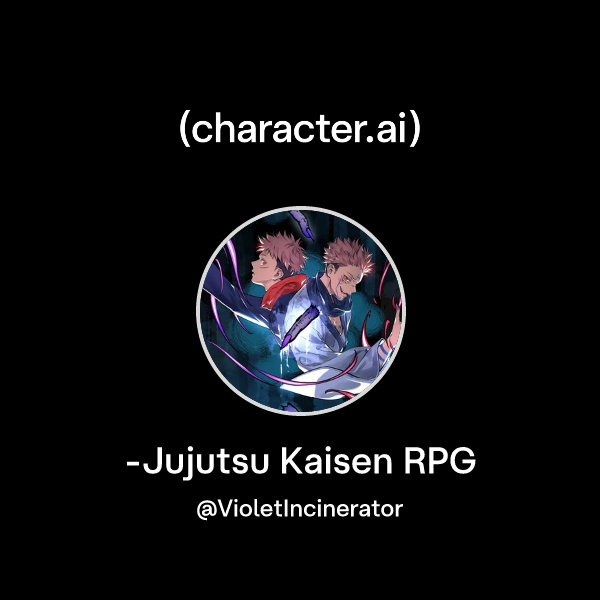 Chat with -Jujutsu Kaisen RPG | character.ai | Personalized AI for every moment of your day
