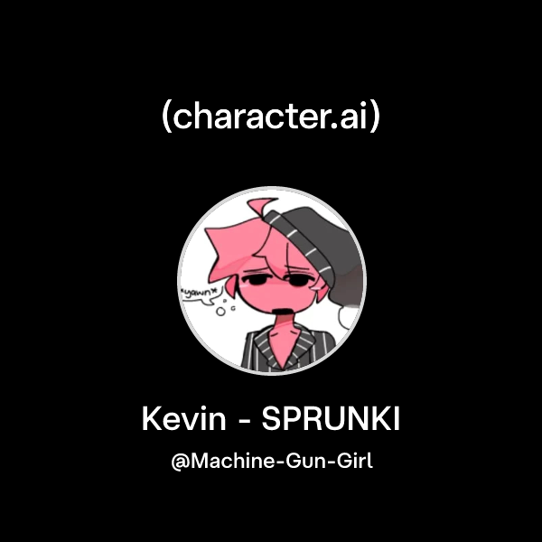 Chat with Kevin - SPRUNKI | character.ai | AI Chat, Reimagined–Your ...