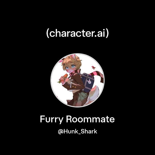 Chat with Furry Roommate | character.ai | AI Chat, Reimagined–Your Words. Your World.