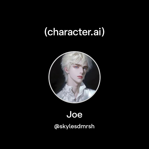 Chat with Joe | character.ai | Personalized AI for every moment of your day
