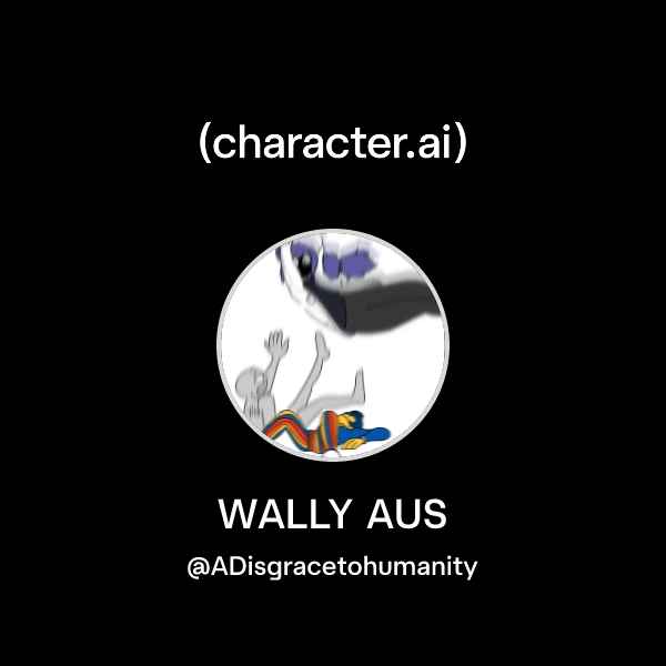 Chat with WALLY AUS | character.ai | AI Chat, Reimagined–Your Words ...