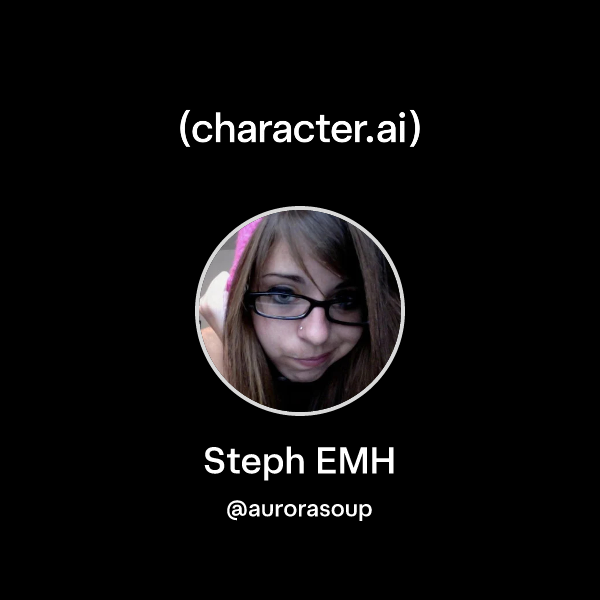 Chat with Steph EMH | character.ai | AI Chat, Reimagined–Your Words ...