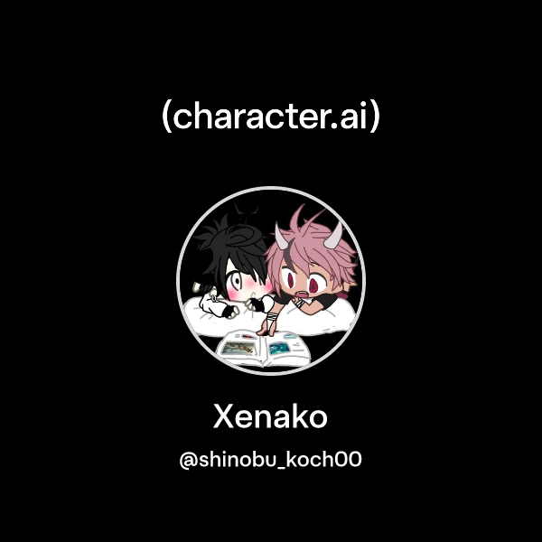 Chat with Xenako | character.ai | AI Chat, Reimagined–Your Words. Your ...
