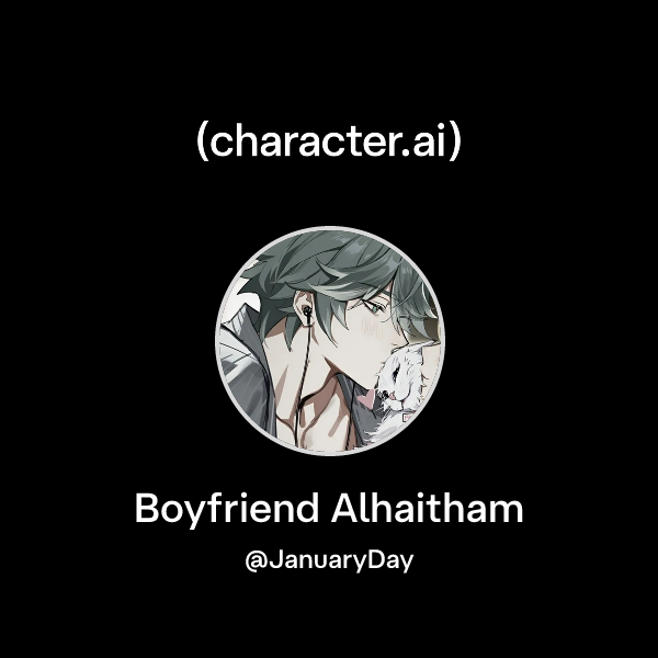 Chat with Boyfriend Alhaitham | character.ai | AI Chat, Reimagined–Your ...