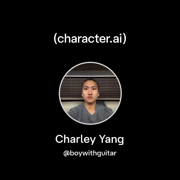 Chat with Charley Yang | character.ai | AI Chat, Reimagined–Your Words ...