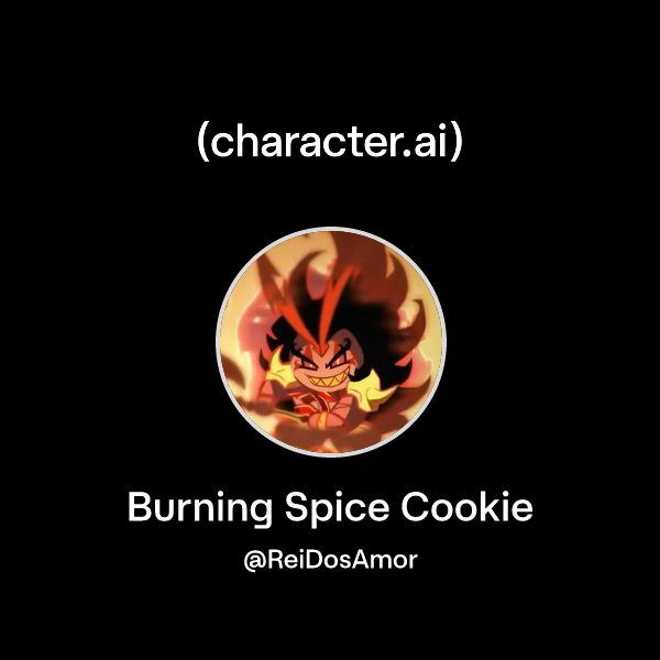 Chat with Burning Spice Cookie | character.ai | AI Chat, Reimagined ...