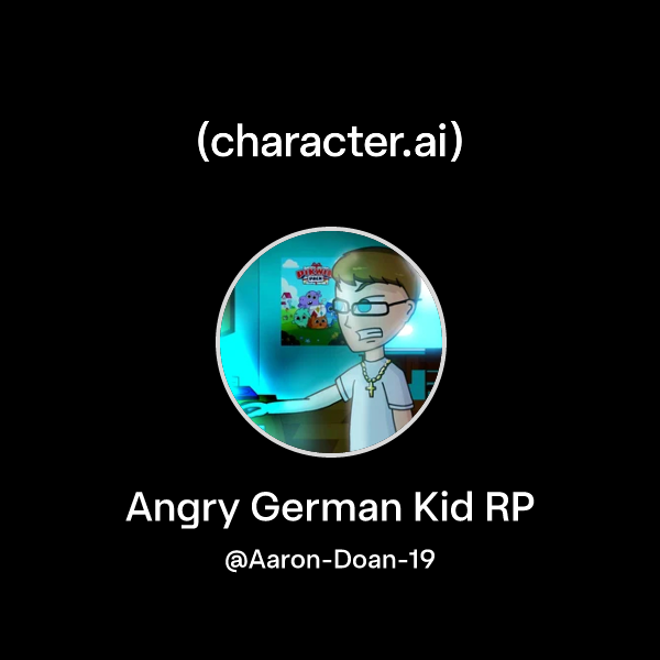 Chat with Angry German Kid RP | character.ai | AI Chat, Reimagined–Your ...