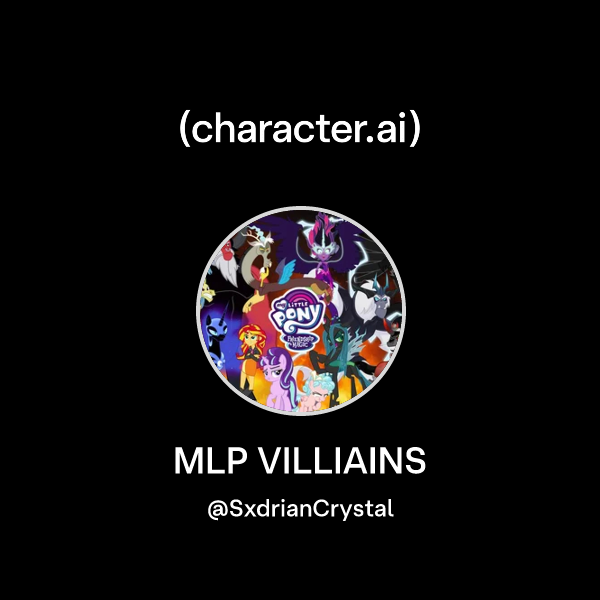 Chat with MLP VILLIAINS | character.ai | AI Chat, Reimagined–Your Words ...