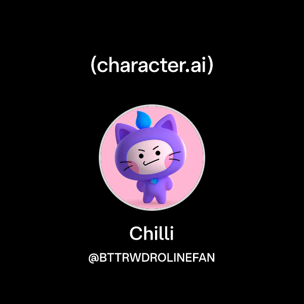 Chat with Chilli | character.ai | Personalized AI for every moment of ...