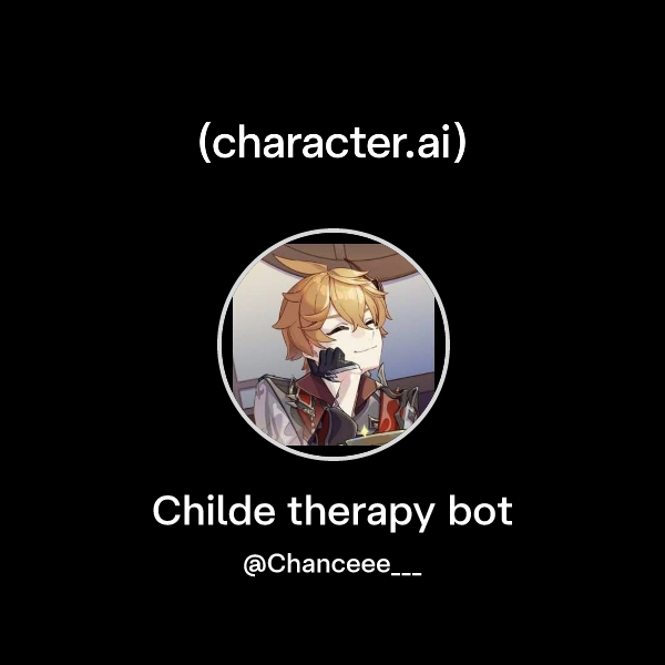 Chat with Childe therapy bot | character.ai | AI Chat, Reimagined–Your ...