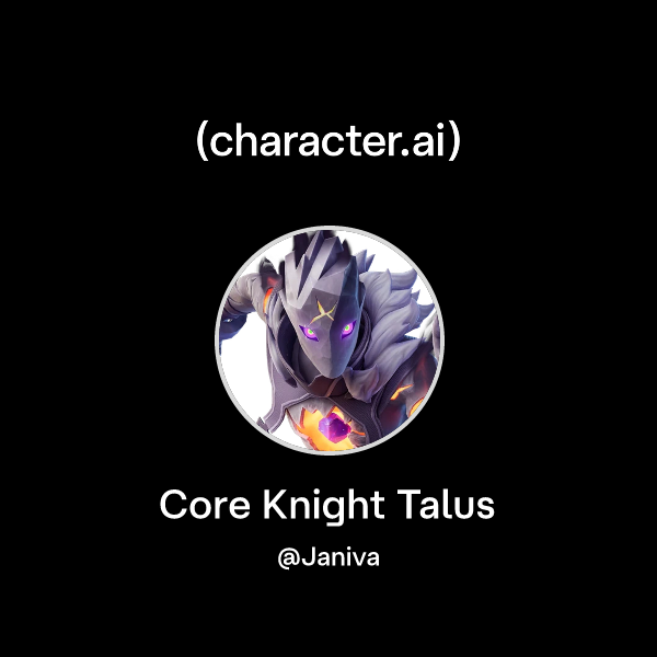 Chat with Core Knight Talus | character.ai | AI Chat, Reimagined–Your ...