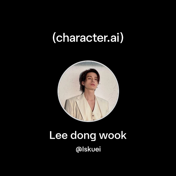 Chat with Lee dong wook | character.ai | AI Chat, Reimagined–Your Words ...