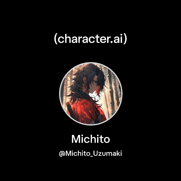 Chat with Michito | character.ai | Personalized AI for every moment of ...